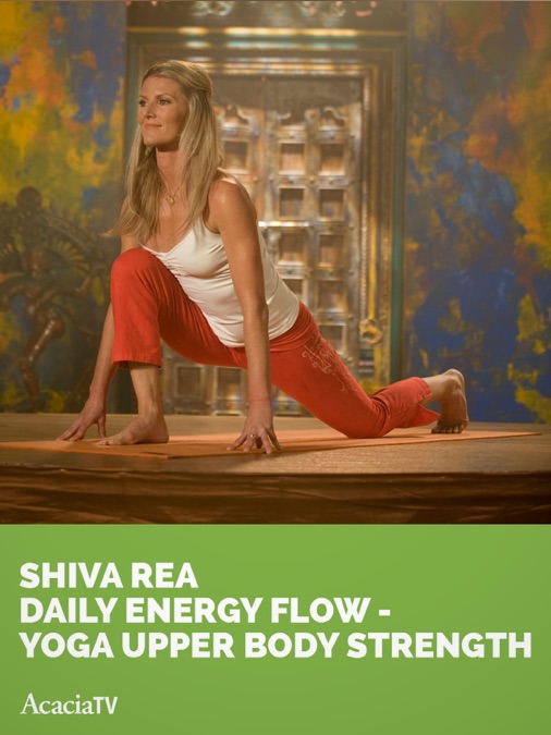 Shiva Rea, Daily Energy Flow - Yoga Upper Body Strength - Apple TV