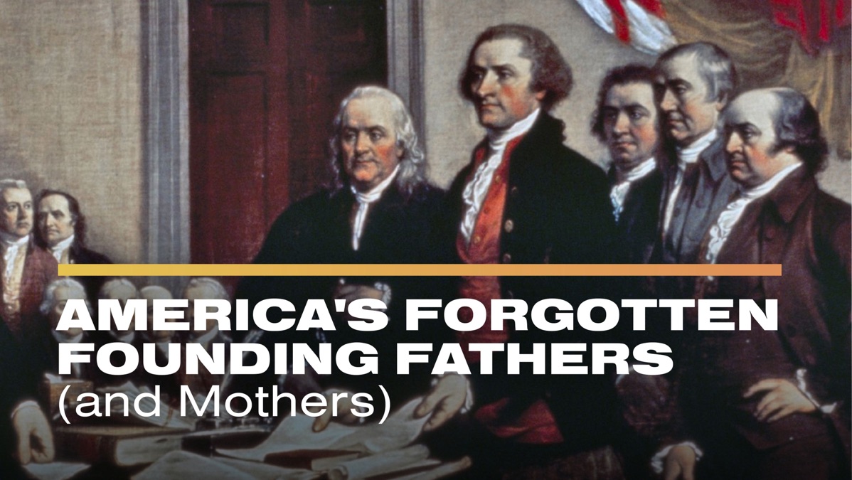 ‎America's Forgotten Founding Fathers - Apple TV