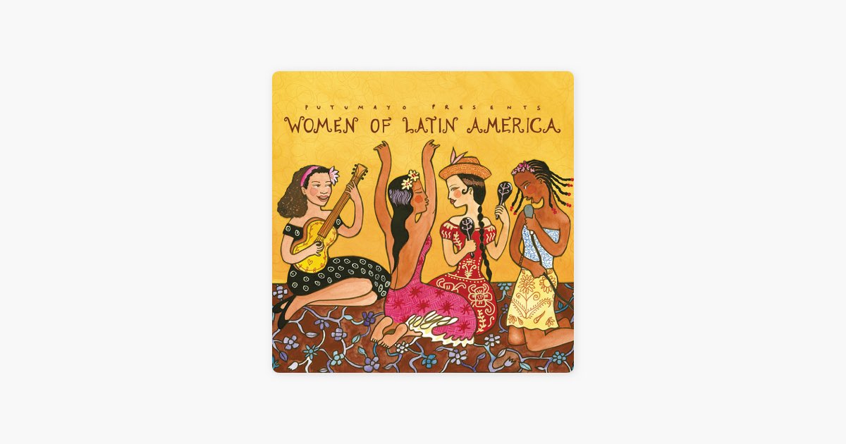 ‎Women of Latin America by Putumayo by Putumayo World Music - Apple Music