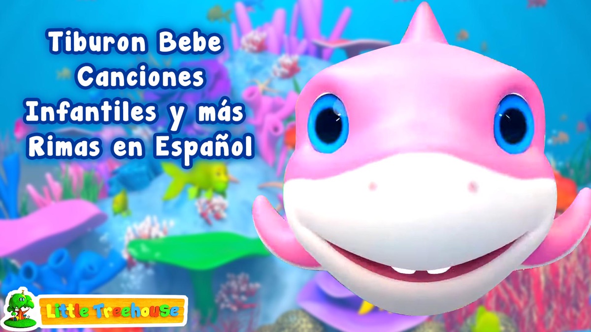 ‎Tiburón bebé: canciones infantiles y más rimas en Español - Apple TV