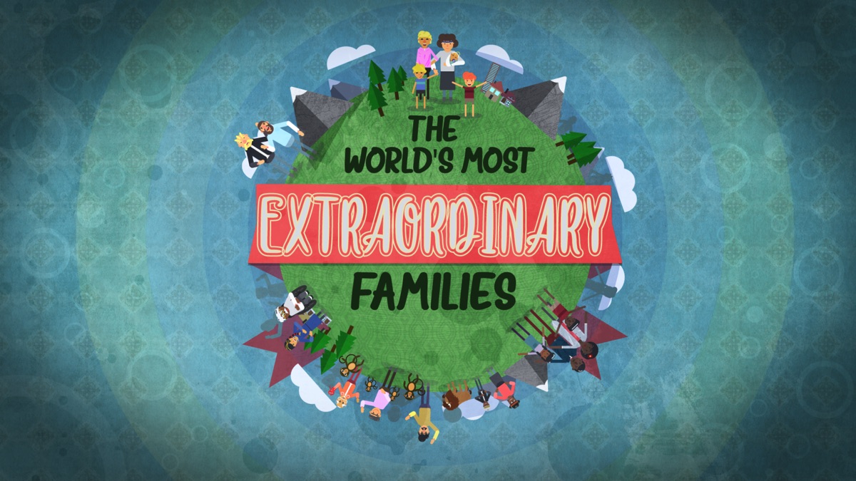 World's Most Extraordinary Families - Apple TV