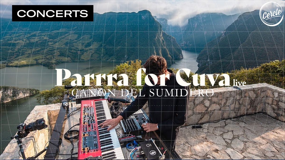 Parra for Cuva - Live au Cañon del Sumidero, México - Apple TV (ES)