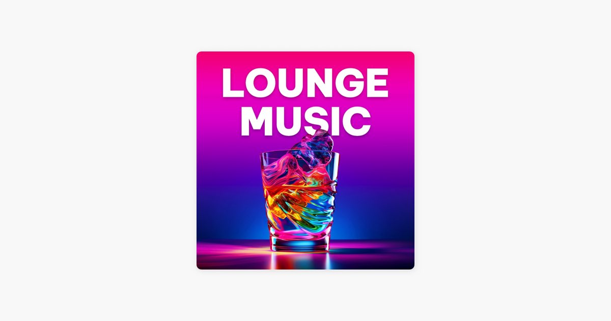 ‎LOUNGE MUSIC 2026 🍹 Chill Background Beats by Tribute Corner - Apple Music