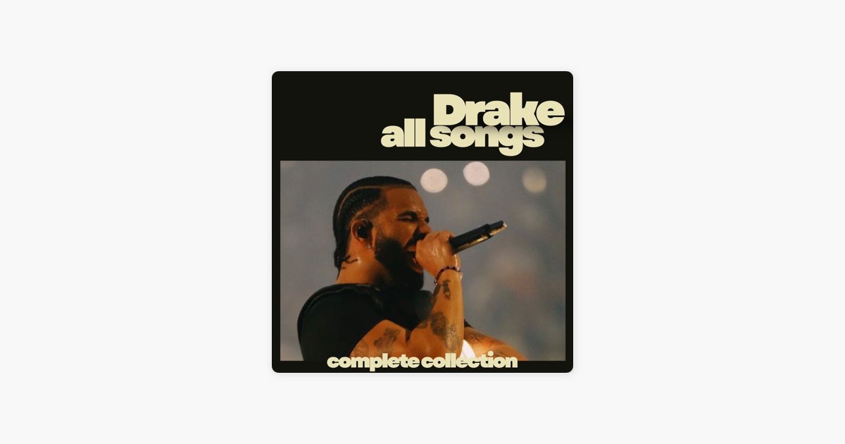 ‎Drake all songs: Complete Collection by Mega Hits - Apple Music