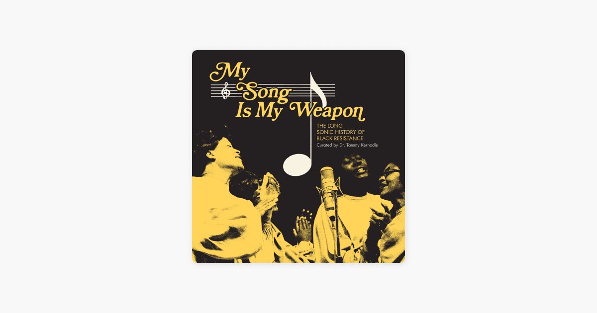 ‎My Song Is My Weapon: The Long Sonic History of Black Resistance by ...