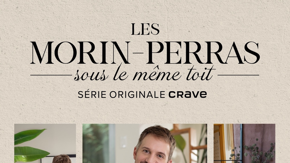 ‎Les Morin-Perras sous le même toit - Apple TV