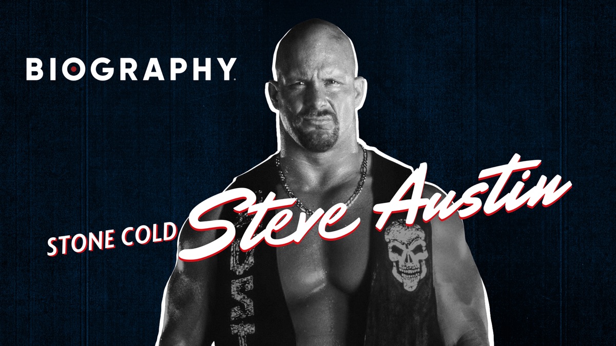 ‎Biography: Stone Cold Steve Austin - Apple TV
