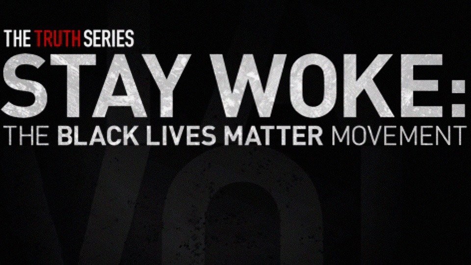 ‎Stay Woke: The Black Lives Matter Movement - Apple TV