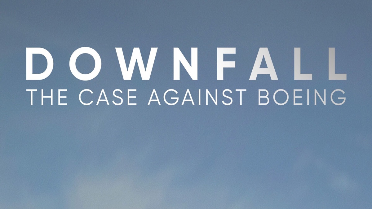 ‎Downfall: The Case Against Boeing - Apple TV