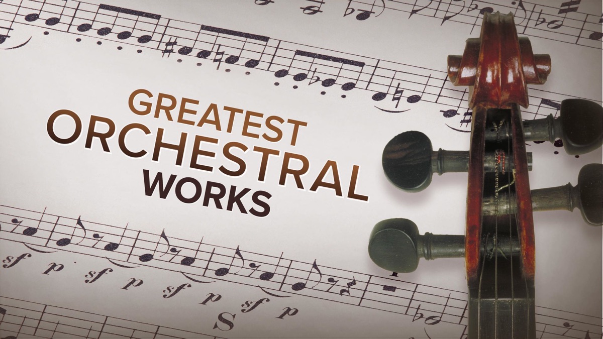 ‎The 30 Greatest Orchestral Works - Apple TV