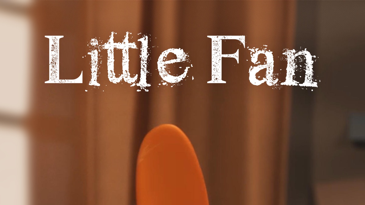 ‎Little Fan - Apple TV