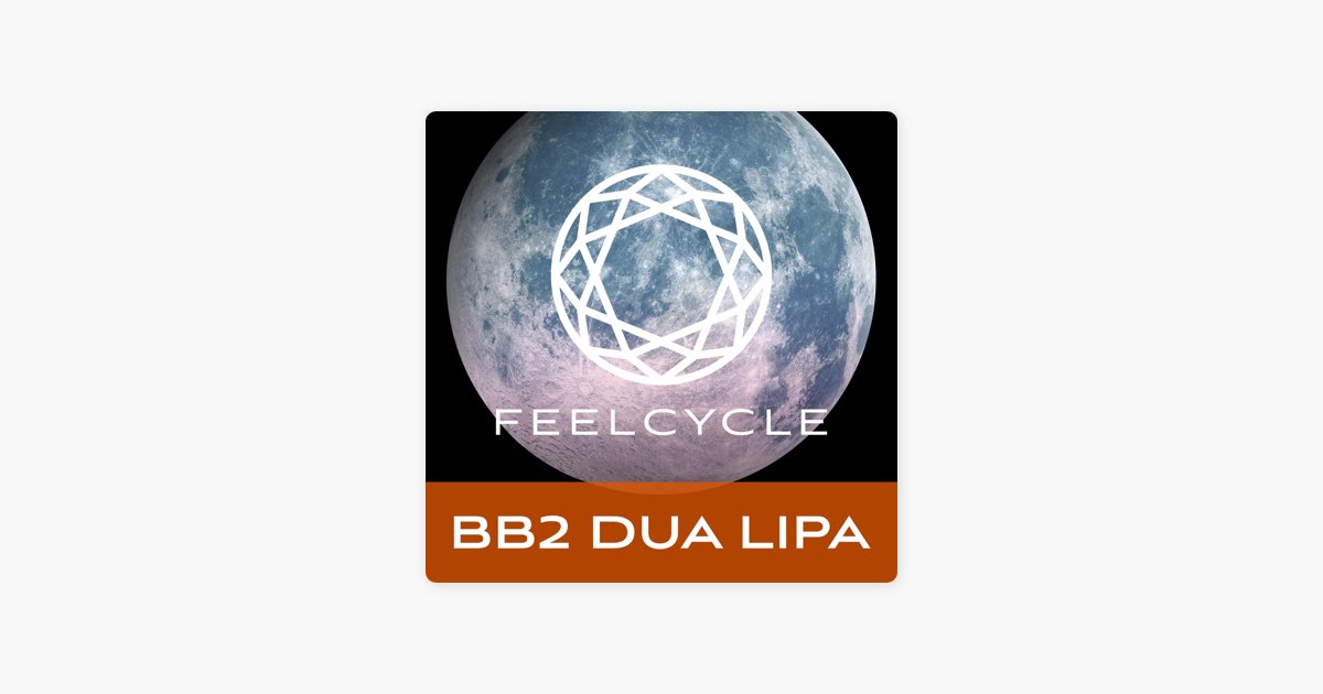 ‎FEELCYCLEのBB2 DUA LIPA - Apple Music