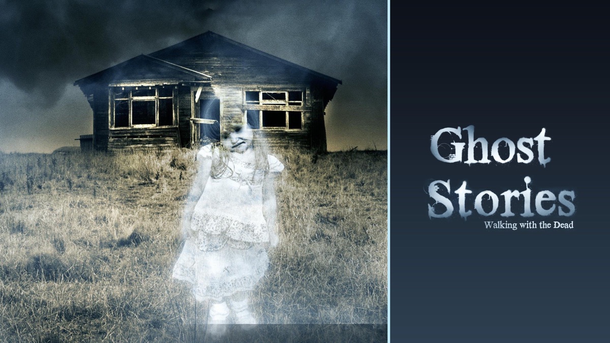 Ghost Stories Walking With The Dead Apple Tv