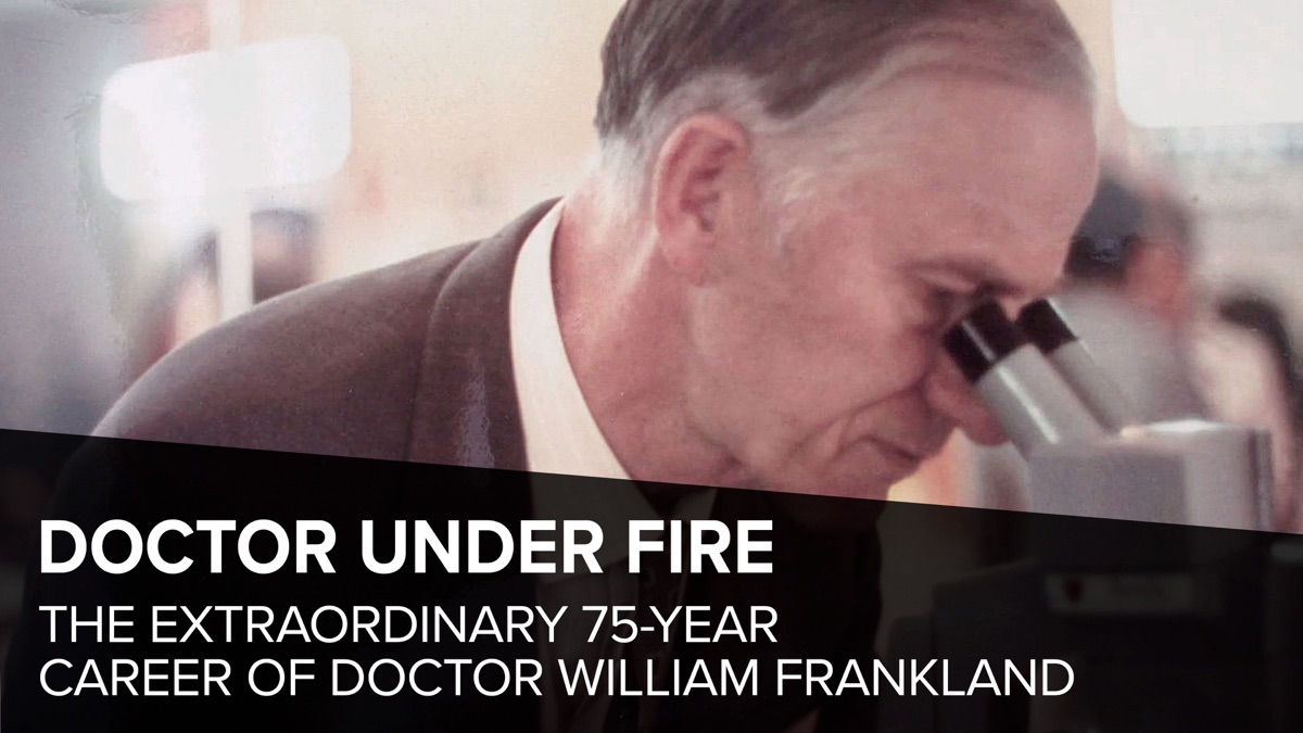 Doctor Under Fire: The Extraordinary 75 Year Career of Dr William ...