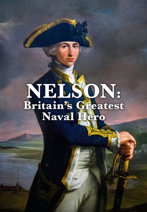 Nelson: Britain’s Great Naval Hero - Apple TV (CA)