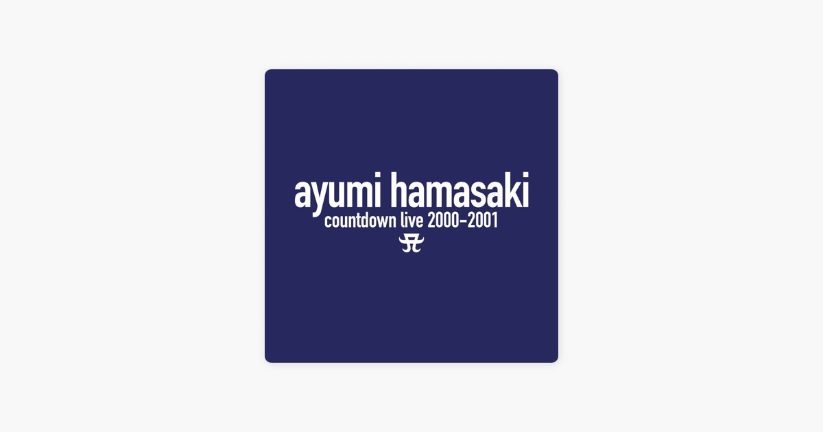 ‎MaXXのayumi hamasaki countdown live 2000-2001 A ： Setlist PLAYLIST ...