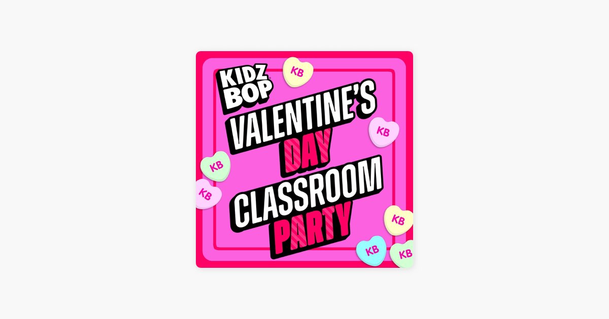 ‎Valentine's Day Classroom Party by KIDZ BOP - Apple Music