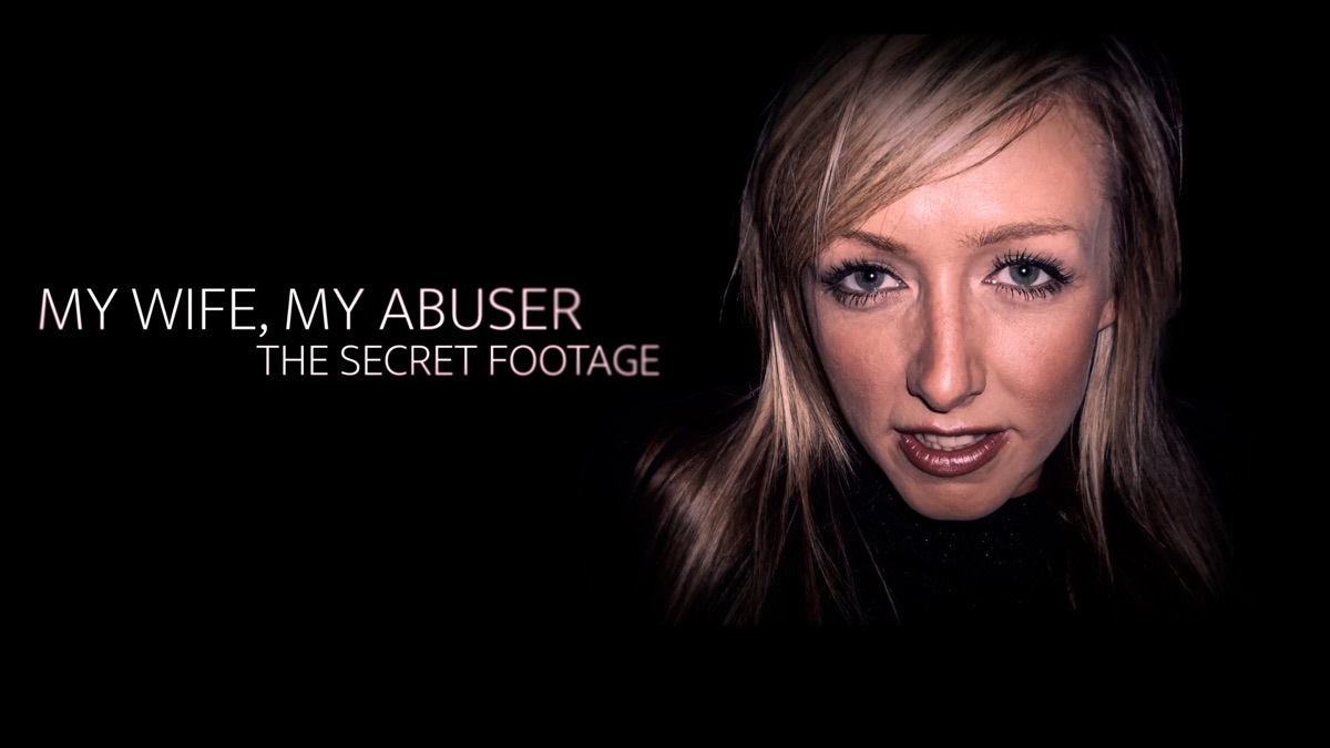 ‎My Wife, My Abuser: The Secret Footage - Apple TV