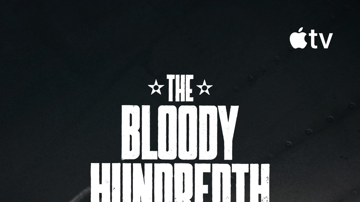 ‎Watch The Bloody Hundredth - Apple TV