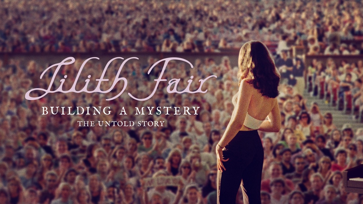Lilith Fair: Building a Mystery - The Untold Story》- Apple TV