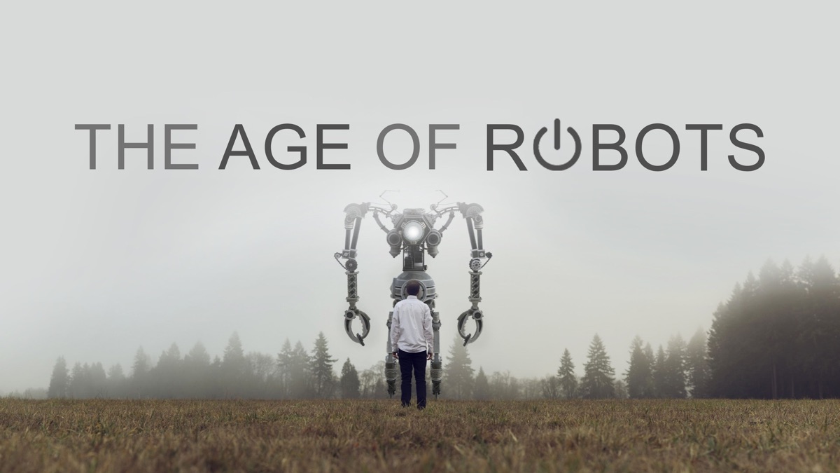 ‎The Age of Robots - Apple TV