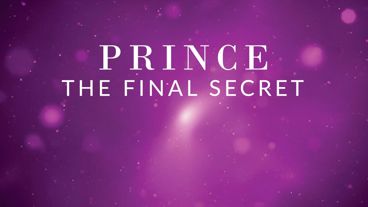 ‎Prince: The Final Secret - Apple TV
