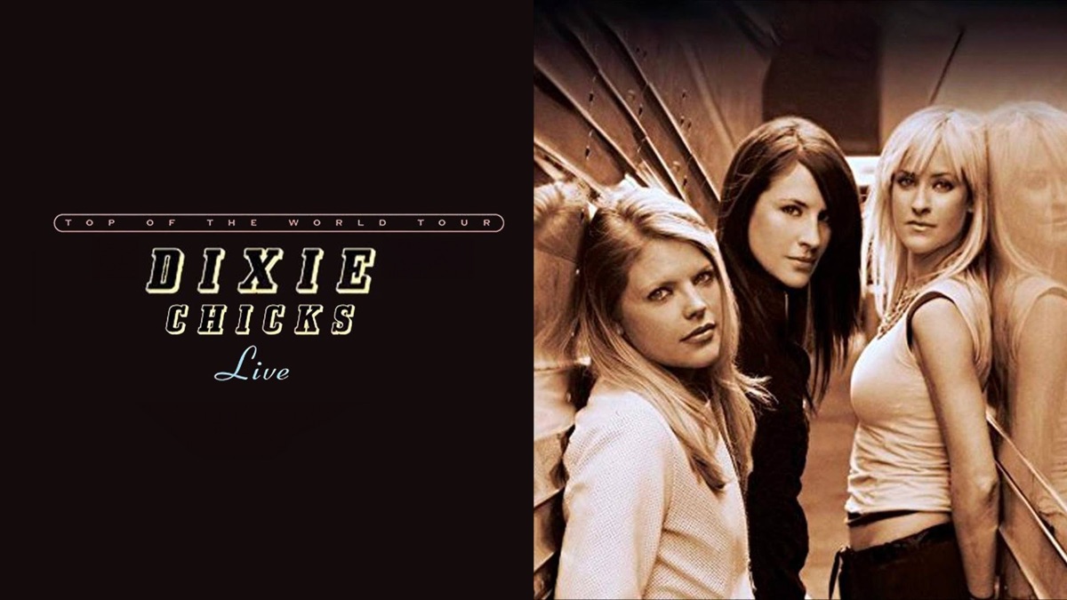 ‎Dixie Chicks: Top of the World Tour - Live - Apple TV