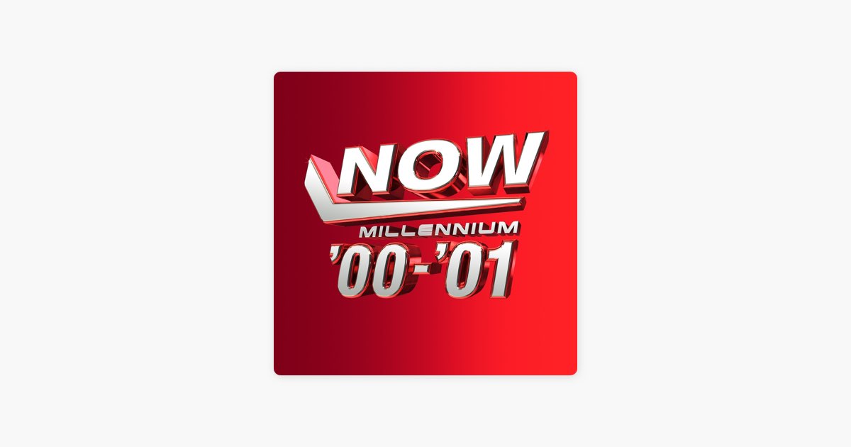 ‎NOW - Millennium 2000 - 2001 by NOW - Apple Music