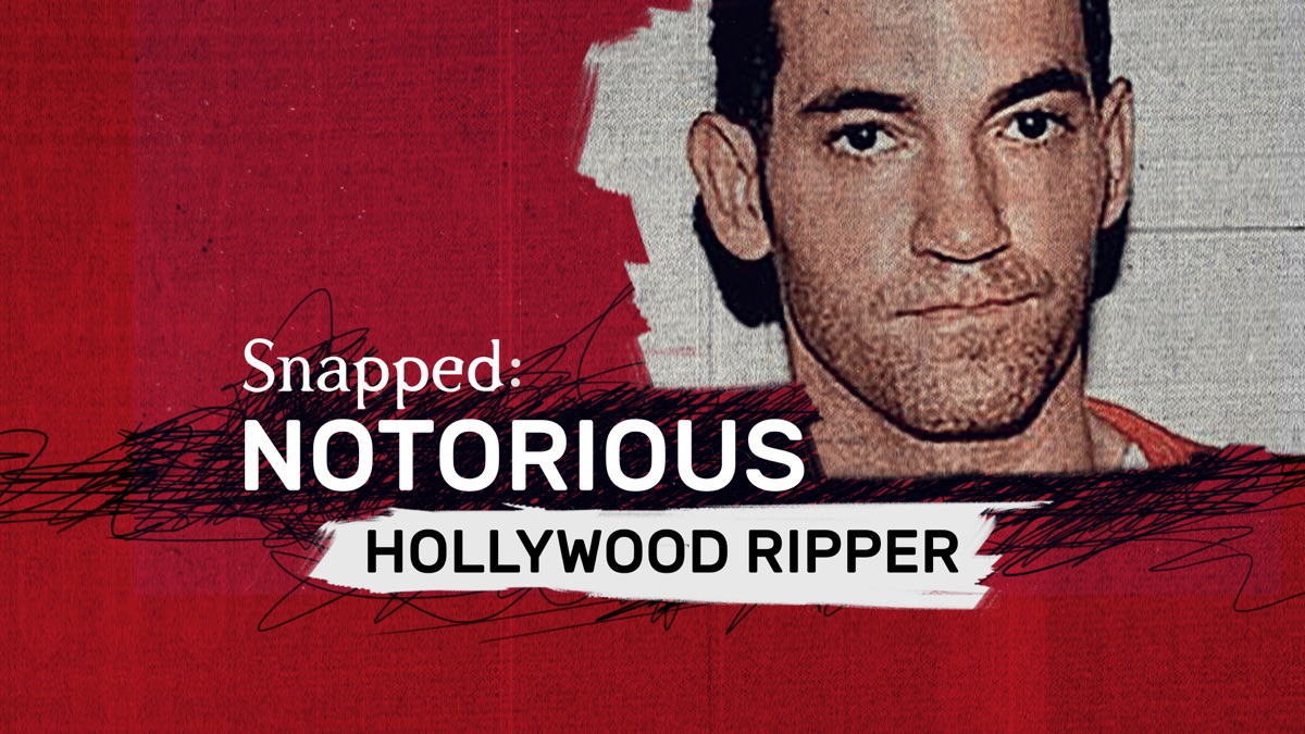 ‎Snapped: Notorious Hollywood Ripper - Apple TV