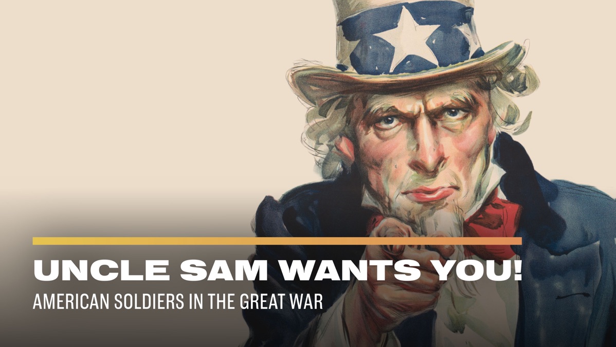 ‎Uncle Sam Wants You! American Soldiers in the Great War - Apple TV