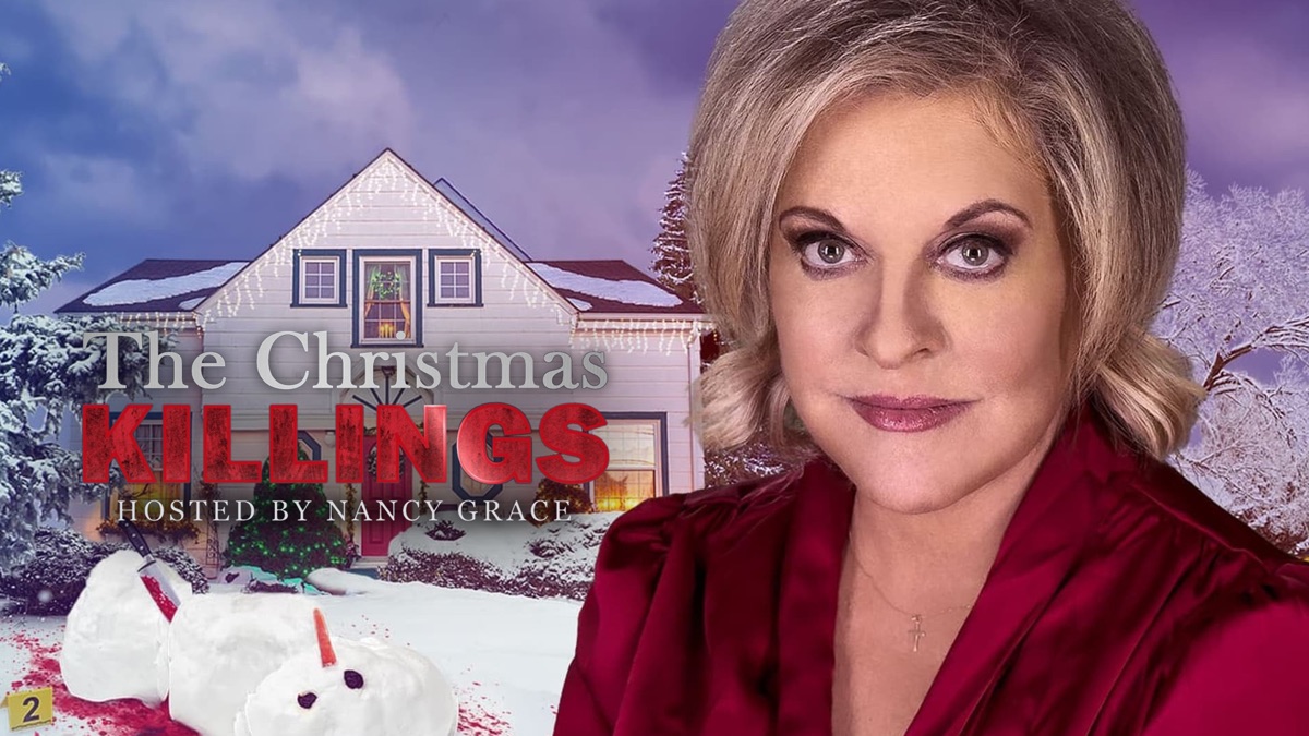 ‎The Christmas Killings Hosted by Nancy Grace - Apple TV