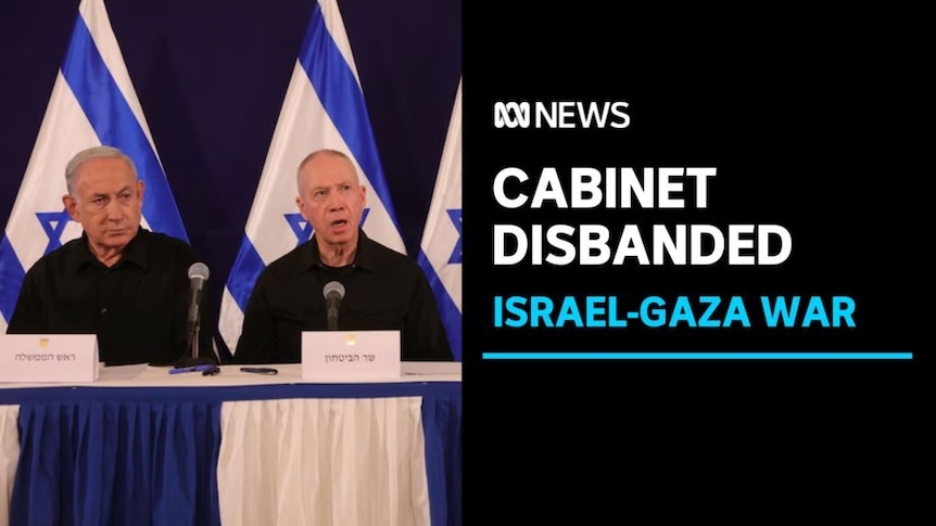 Netanyahu dissolves Israel's war cabinet - ABC News Stories - Apple TV (AU) Netanyahu dissolves Israel's war cabinet - ABC News Stories - Apple TV (AU)