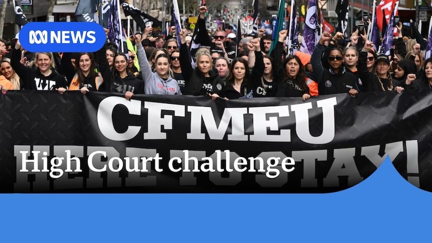 Former head of CFMEU lodges court challenge against federal laws - ABC ...