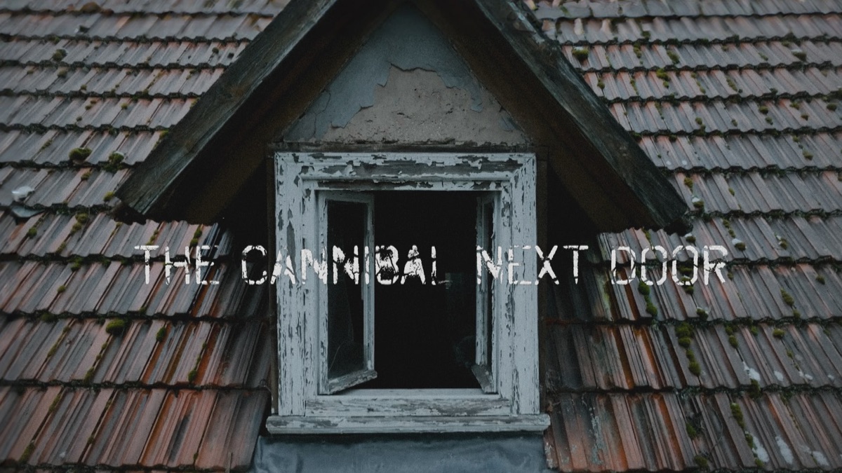 The Cannibal Next Door - The Cannibal Next Door (Series 1, Episode 1 ...