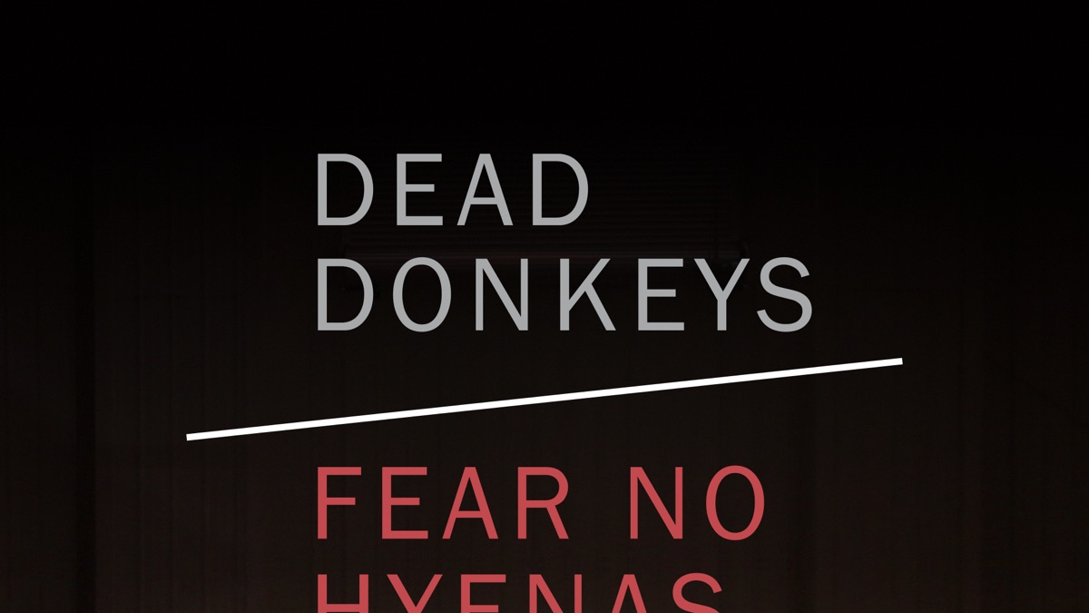 ‎Dead Donkeys Fear No Hyenas – Apple TV