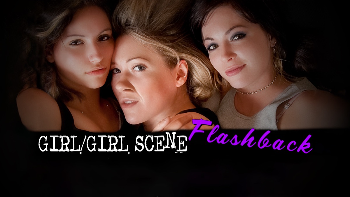 ‎Girl/Girl Scene Flashback - Apple TV