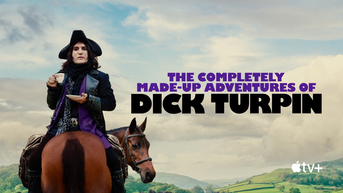 ‎Watch The Completely Made-Up Adventures of Dick Turpin - Apple TV+