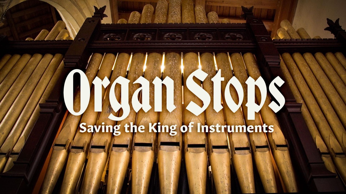 Organ Stops: Saving the King of Instruments - Apple TV (UK)