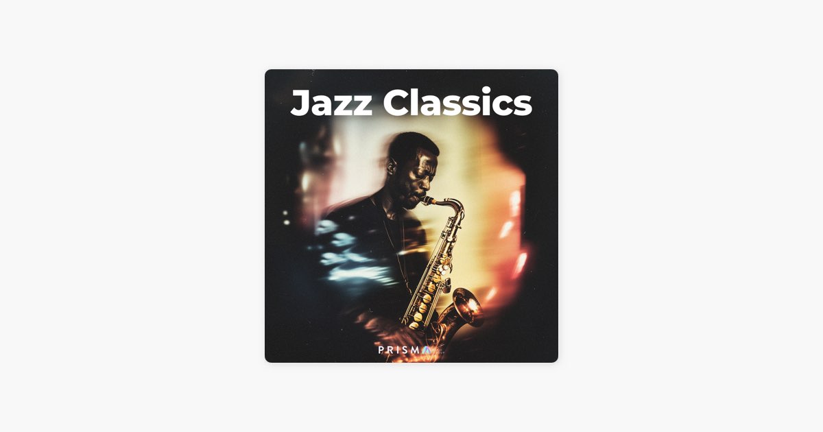 ‎Instrumental Jazz Classics: Best Old Jazz Songs of All Time by Prisma ...