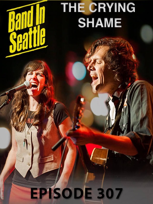 The Crying Shame - Band in Seattle 307 - The Crying Shame Episode ...