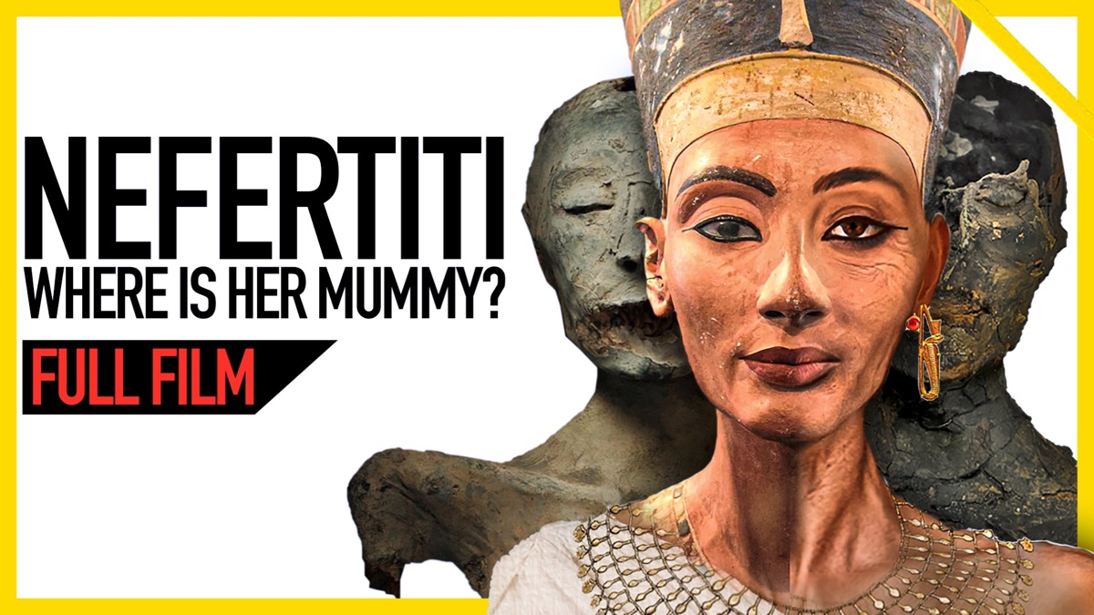 Nefertiti: Where is her Mummy? - Apple TV (UK)