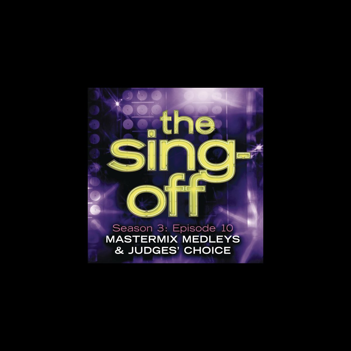 ‎The Sing-Off: Season 3 - Episode 10 (Mastermix Medleys & Judge's ...