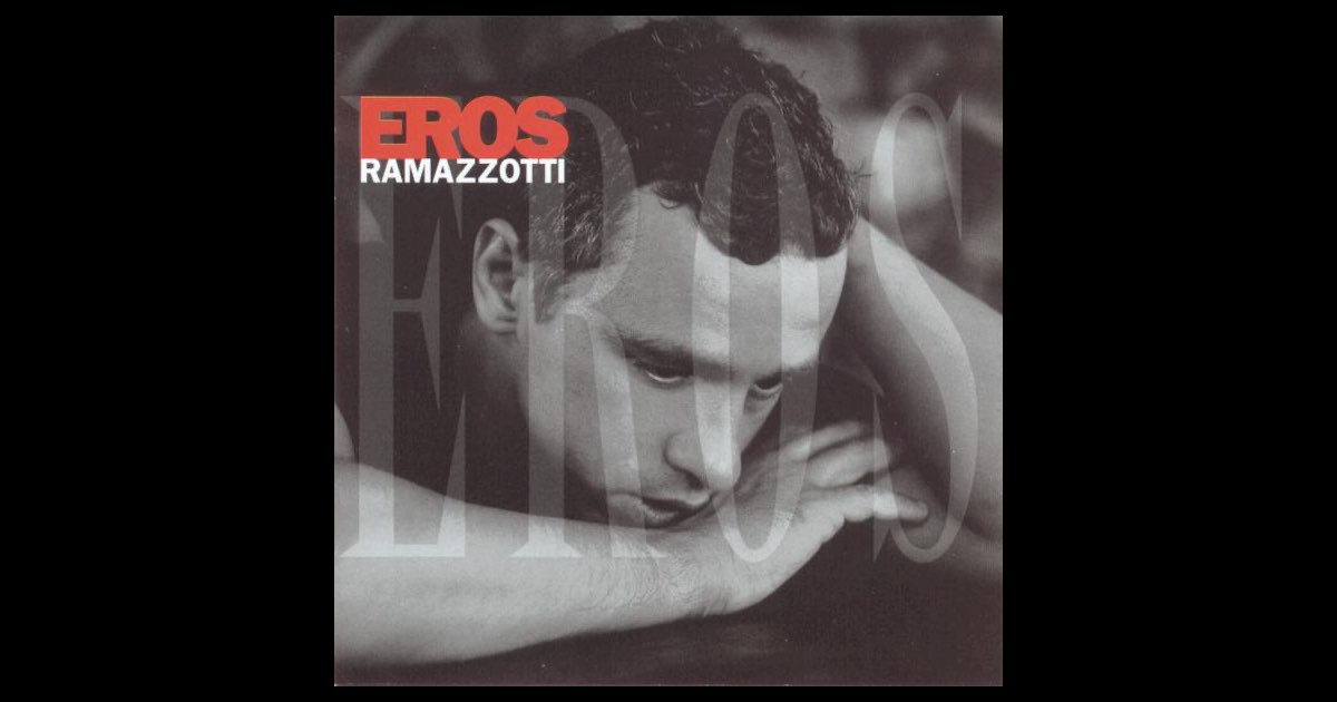 ‎Eros - Album by Eros Ramazzotti - Apple Music