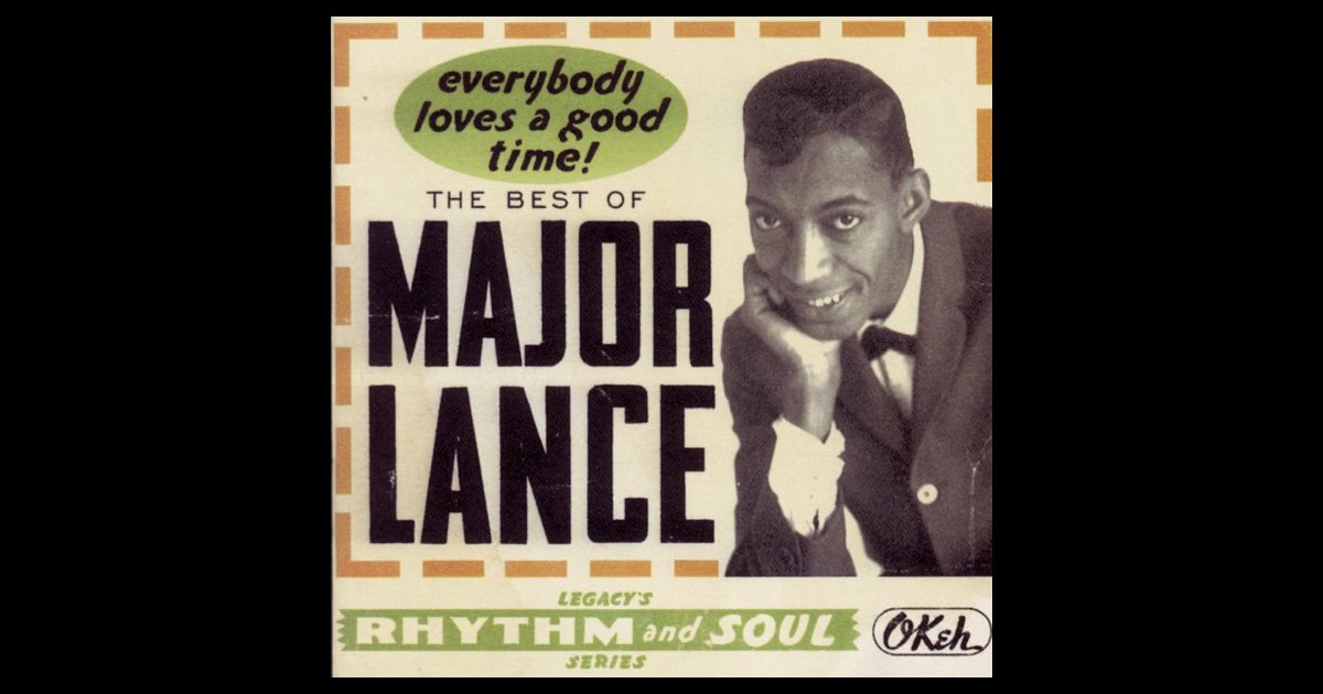 ‎The Best of Major Lance: Everybody Loves a Good Time! - Album by Major ...