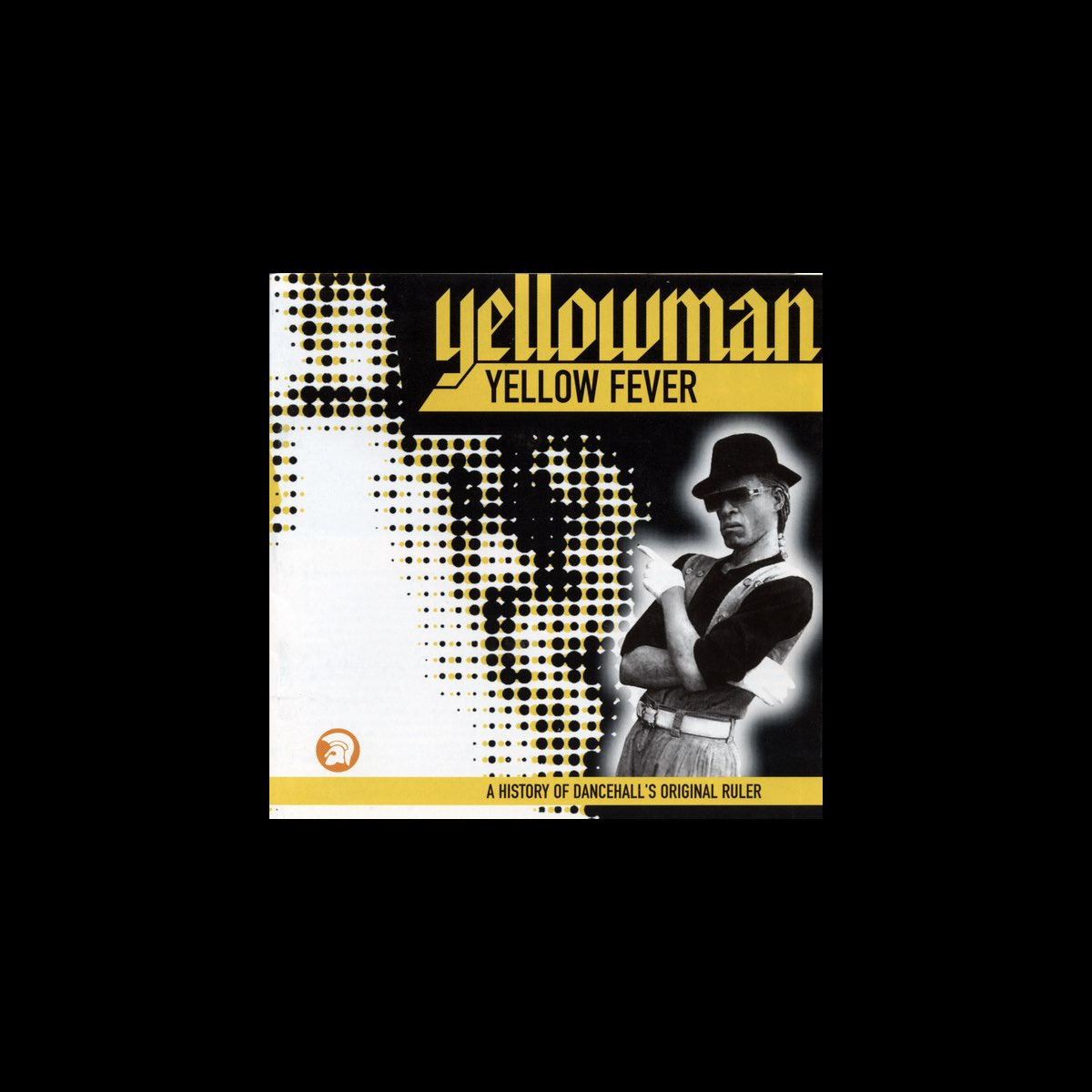 ‎Yellow Fever: A History of Dancehall's Original Ruler - Album by ...
