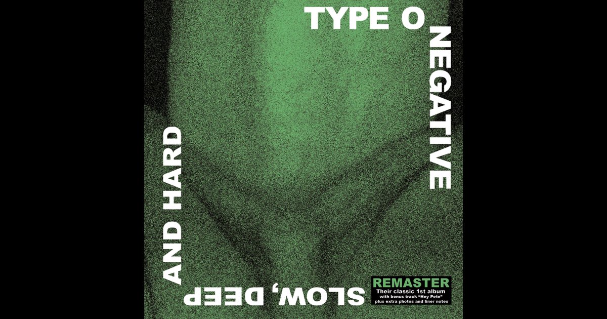 Slow, Deep and Hard (Remastered)” álbum de Type O Negative en Apple Music