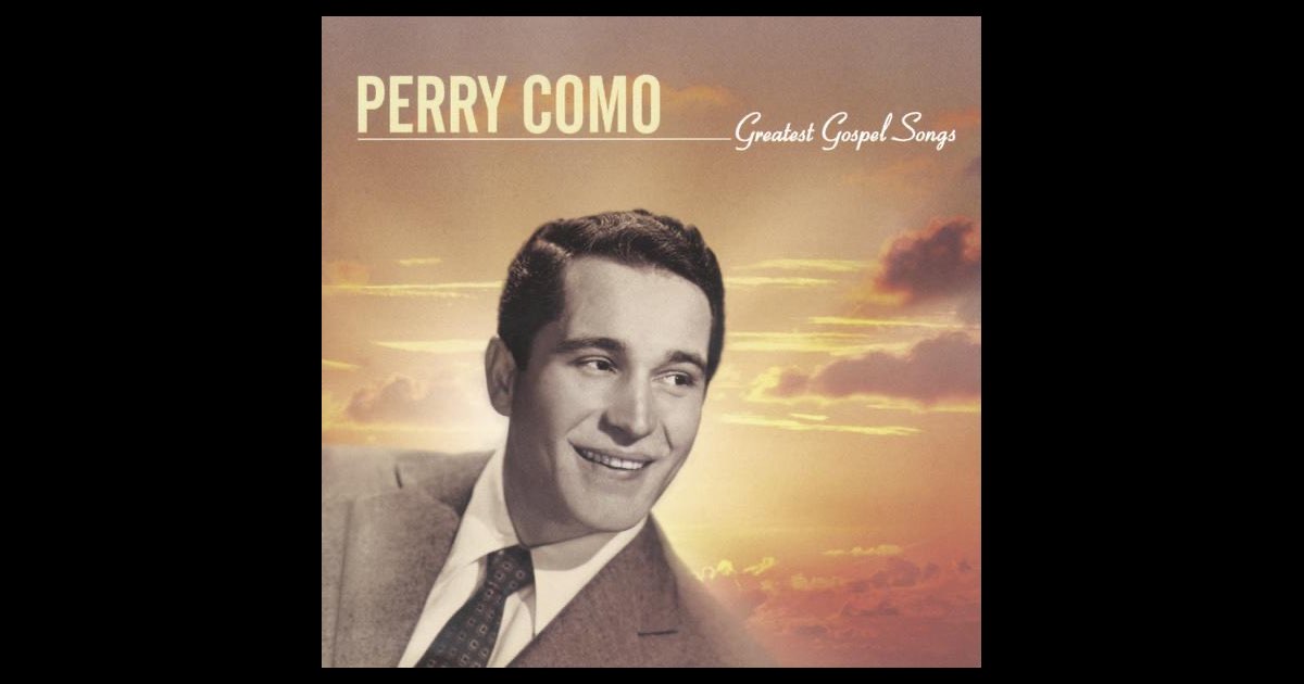 ‎Greatest Gospel Songs - Album by Perry Como - Apple Music