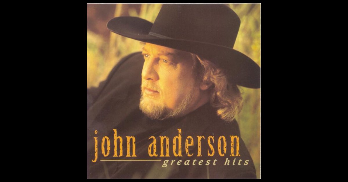 ‎Greatest Hits - Album by John Anderson - Apple Music