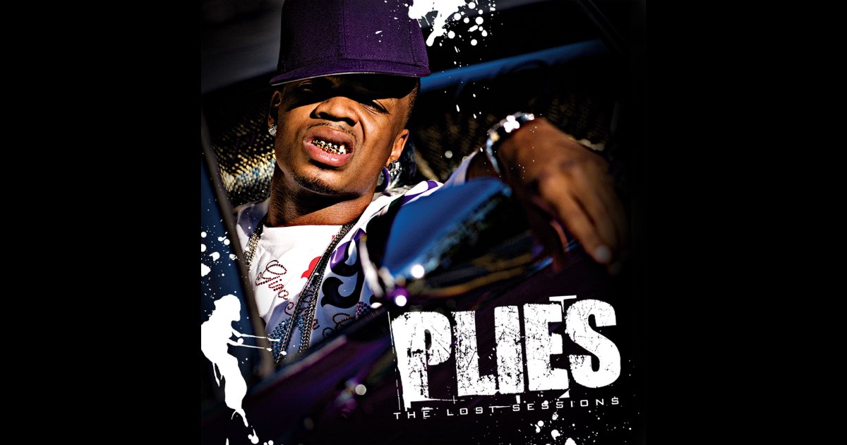 ‎The Lost Sessions - Album by Plies - Apple Music