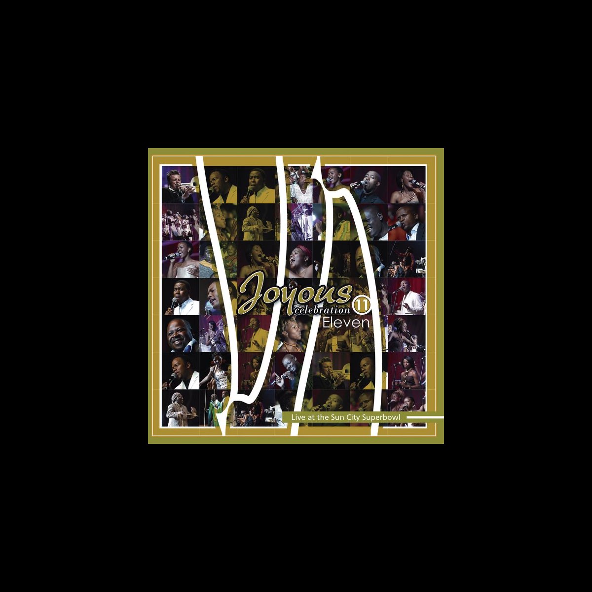 ‎Joyous Celebration 11: Live At the Sun City Superbowl - Album by ...